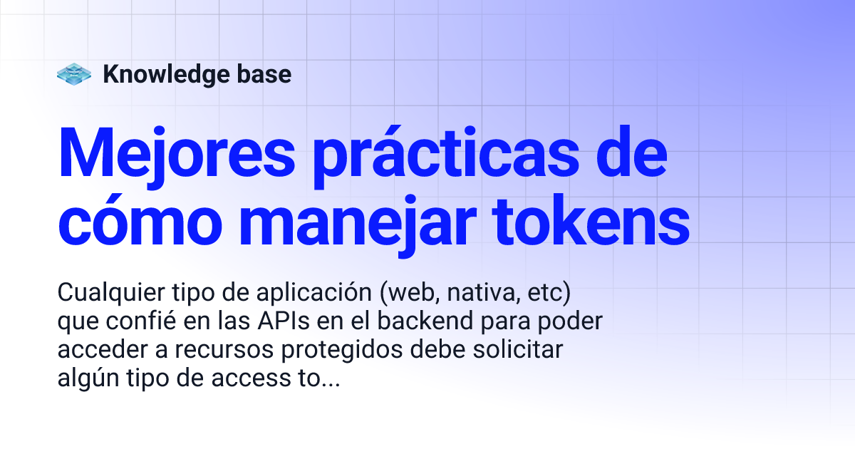 Mejores prácticas de cómo manejar tokens | Knowledge base